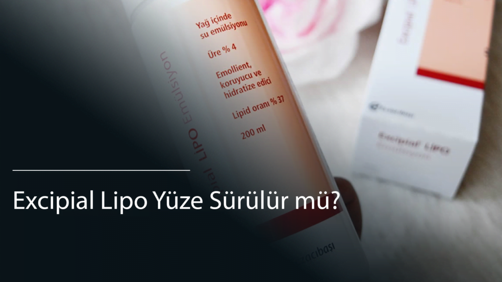 Excipial Lipo Yüze Sürülür mü? 2022