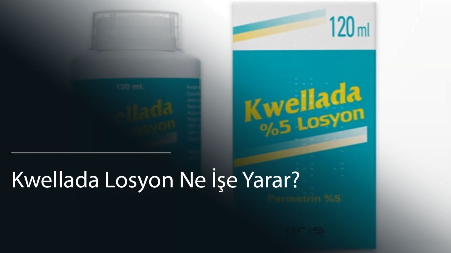 Kwellada Losyon Ne İşe Yarar? 2022